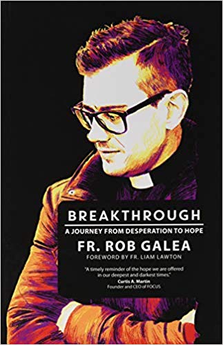 Book Review: Breakthrough by Fr. Rob Galea – Christopher Adam