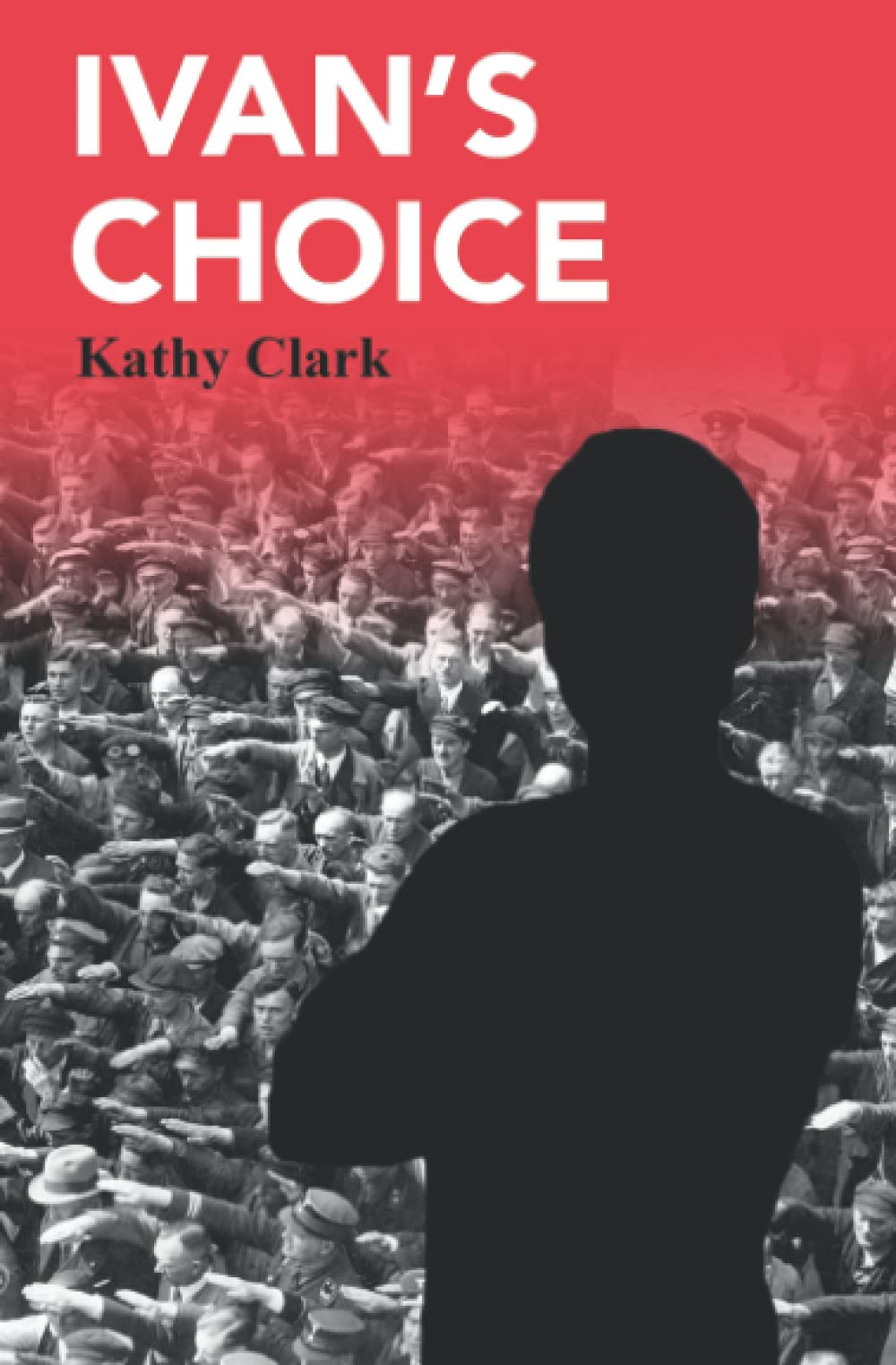 Book Review: Ivan’s Choice by Kathy Clark – Christopher Adam